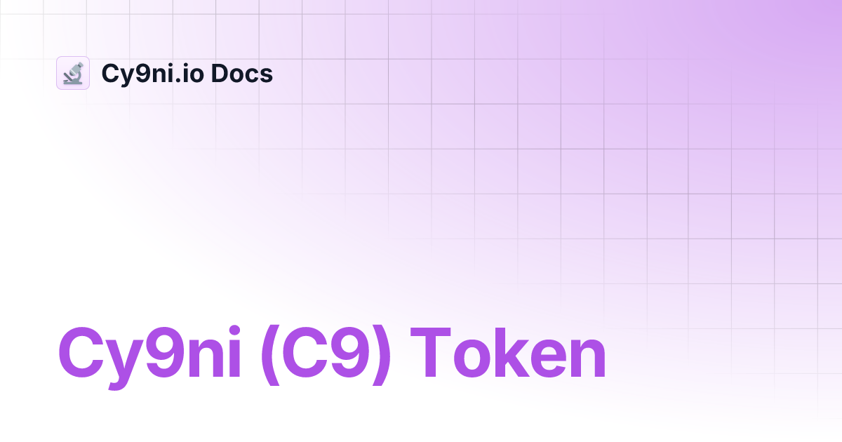 Cy9ni (C9) Token | Cy9ni.io Docs